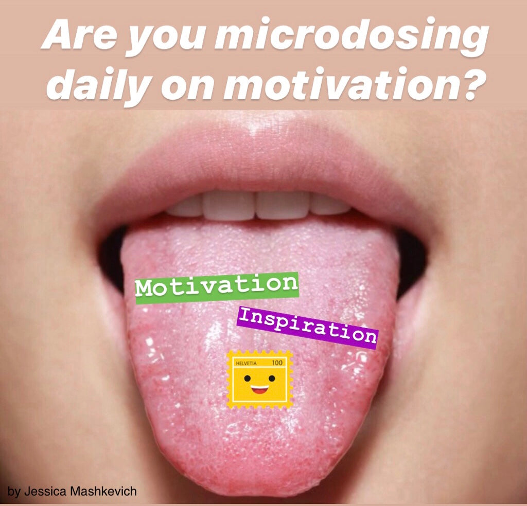 Microdosing Motivation – Kona Benellie